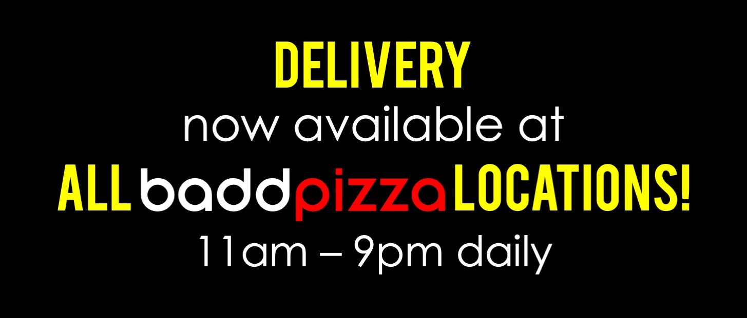 baddpizza - deliciously badd.